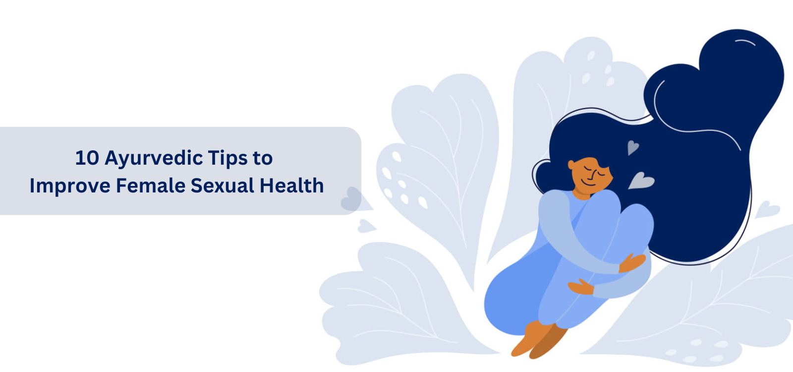 10 Ayurvedic Tips to Improve Female Sexual Health Naturally
